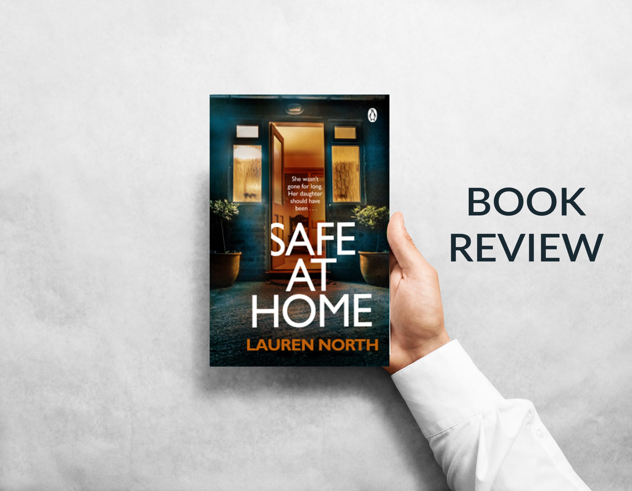 Safe at Home by Lauren North - Book Review - S.A. Tameez
